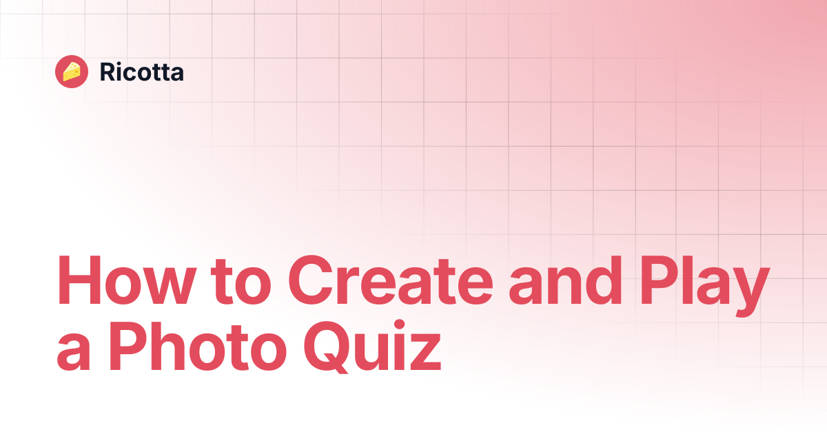 How to Create and Play a Photo Quiz | Ricotta